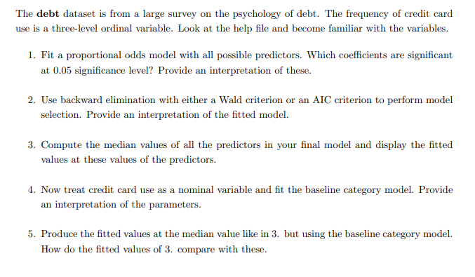 The debt dataset is from a large survey on the | Chegg.com