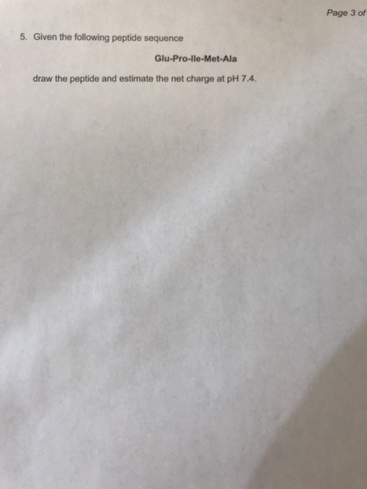 Solved Page 3 of 5. Given the following peptide sequence | Chegg.com