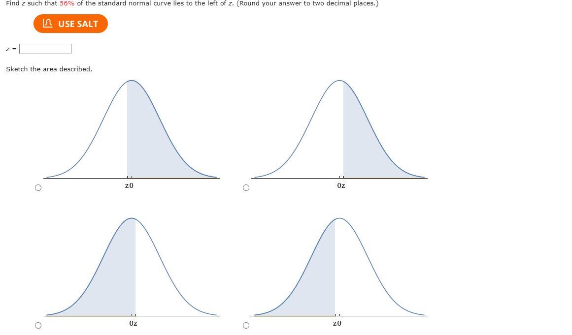 Solved Find z such that 56% of the standard normal curve | Chegg.com