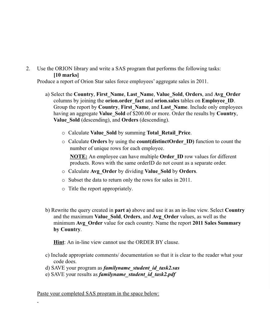 Solved 2. Use the ORION library and write a SAS program that | Chegg.com