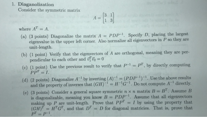 Solved 1. Diaganolization Consider the symmetric matrix | Chegg.com