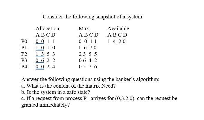 Solved Consider the following snapshot of a system: Answer | Chegg.com