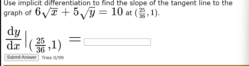 Solved Use implicit differentiation to find the slope of the | Chegg.com