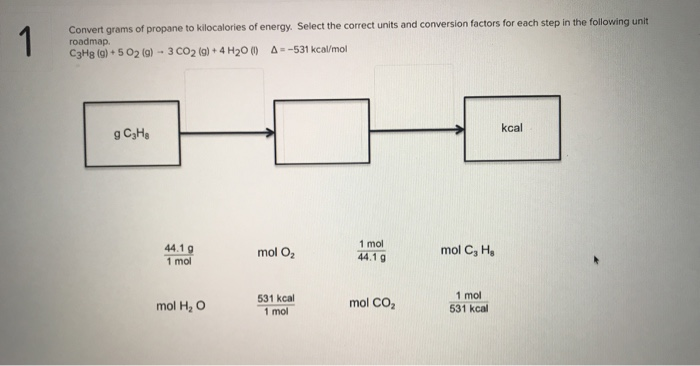 Solved Convert grams of propane to kilocalories of energy. | Chegg.com