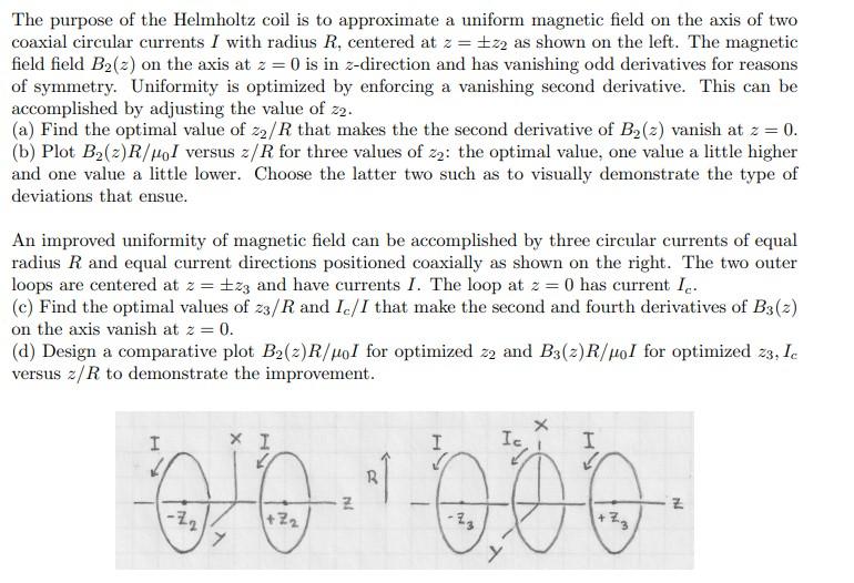 Solved The purpose of the Helmholtz coil is to approximate a | Chegg.com