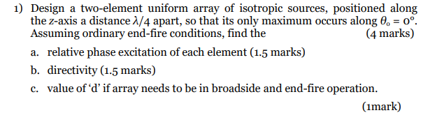 Solved 1) Design a two-element uniform array of isotropic | Chegg.com