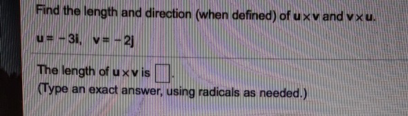 Solved Find the length and direction (when defined) of uxv | Chegg.com