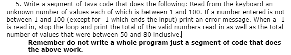 Solved 5. Write a segment of Java code that does the | Chegg.com