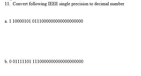 Solved 11. Convert following IEEE single precision to | Chegg.com
