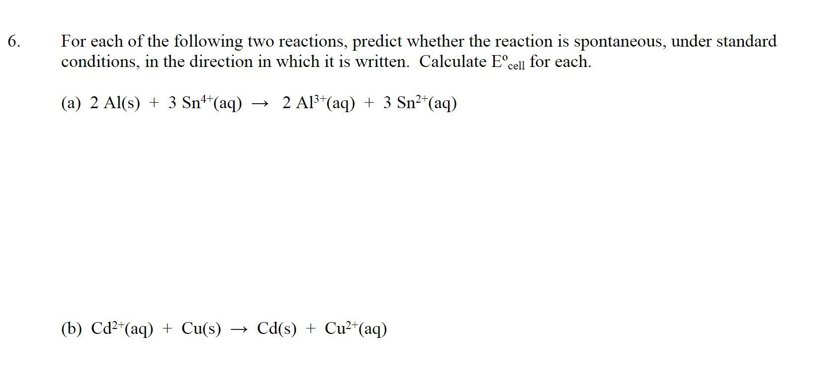 Solved For each of the following two reactions, predict | Chegg.com