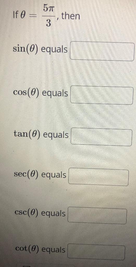 Solved 5л If then 3 sin(0) equals cos(0) equals tan(0) | Chegg.com