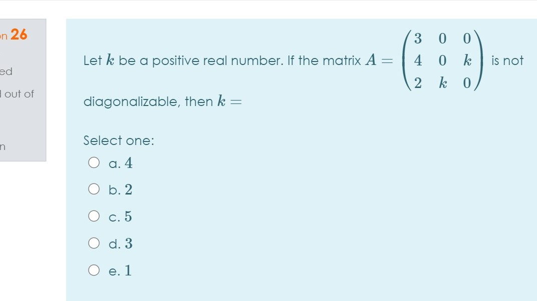 Solved 25 If A is a 3 x 3 singular matrix and l1 = 4, 12 = | Chegg.com