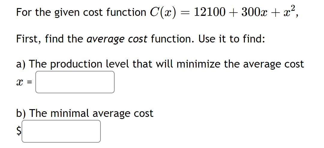 Solved For The Given Cost Function C X 12100 300x X2