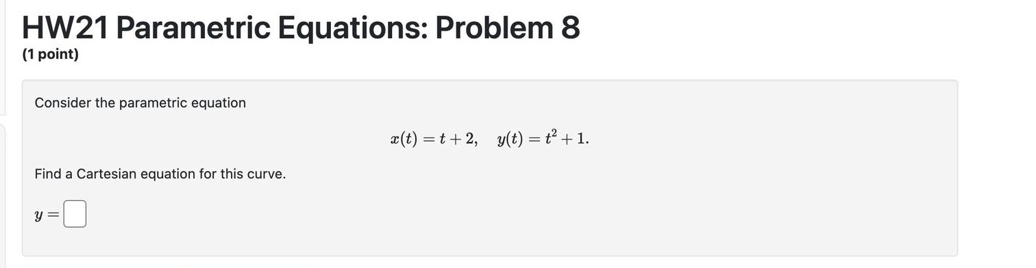 Solved HW21 Parametric Equations: Problem 8 (1 point) | Chegg.com