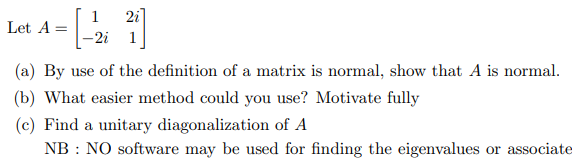 Solved 21] Let A = -2i 1 (a) By use of the definition of a | Chegg.com
