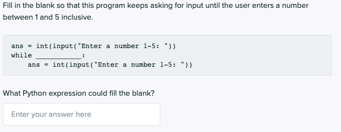 Solved Fill in the blank so that this program keeps asking | Chegg.com