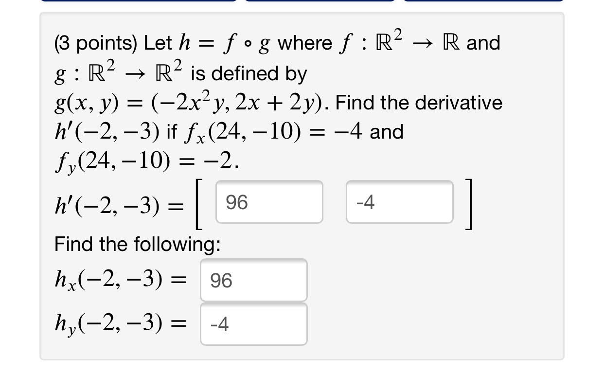 Solved (3 points) Let h= fog where f:R? → R and g: R2 + R2 | Chegg.com