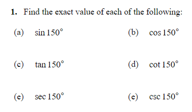 Solved 1. Find the exact value of each of the following: (a) | Chegg.com