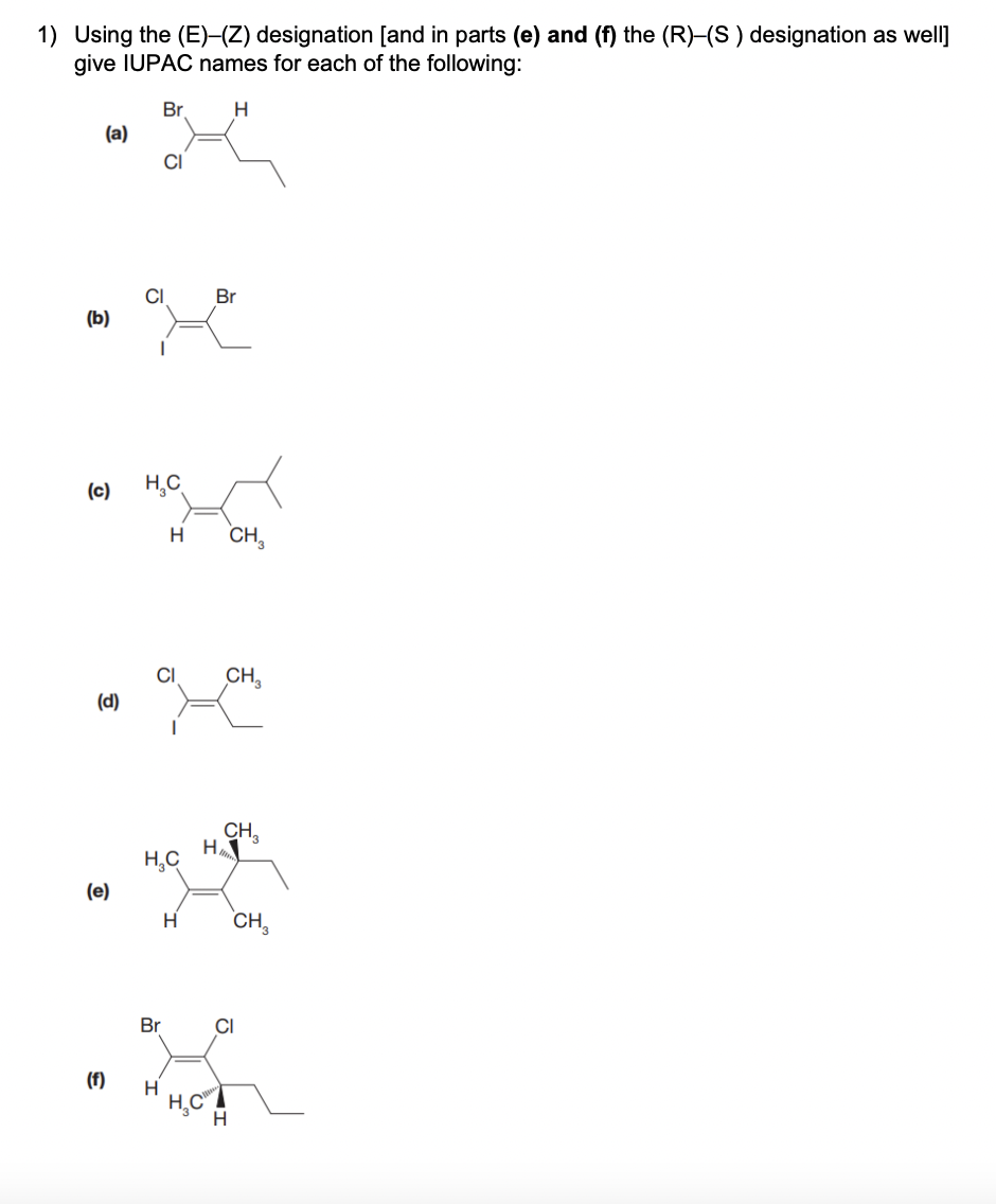 Solved 1) Using the (E)-(Z) designation [and in parts (e) | Chegg.com