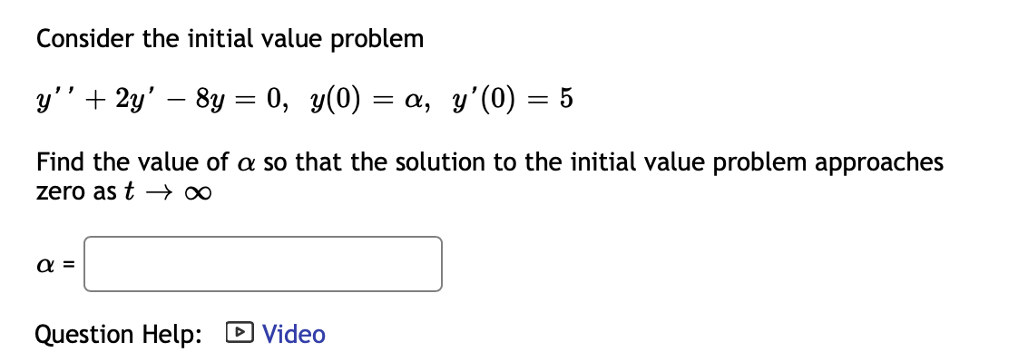 Solved Consider the initial value problem y'' + 2y' – Sy = | Chegg.com