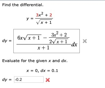 Solved Find the differential 3x2 +2 Vx + 1 3x 2 dy = dx x1 | Chegg.com