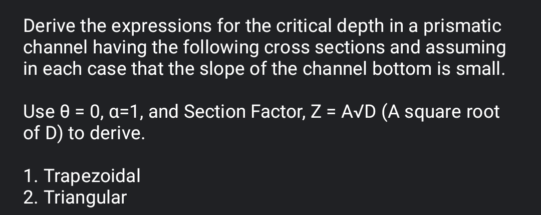 Solved Derive the expressions for the critical depth in a | Chegg.com