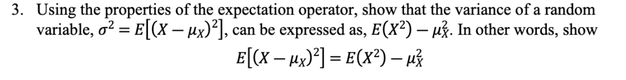 Solved 3. Using the properties of the expectation operator, | Chegg.com