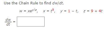 Solved Use the Chain Rule to find dw/dt. | Chegg.com