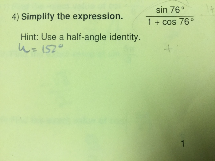 Solved Simplify the expression. sin 76 degree/1 + cos 76 | Chegg.com