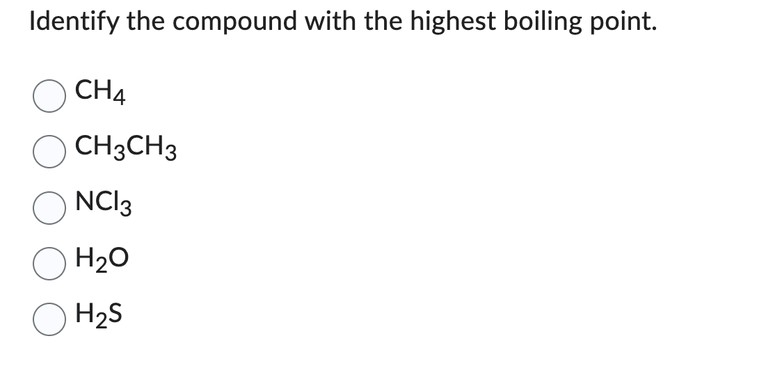 Solved Identify the compound with the highest boiling point. | Chegg.com
