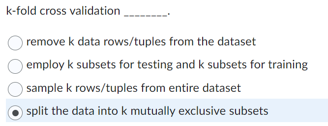 Solved k-fold cross validation remove k data rows/tuples | Chegg.com