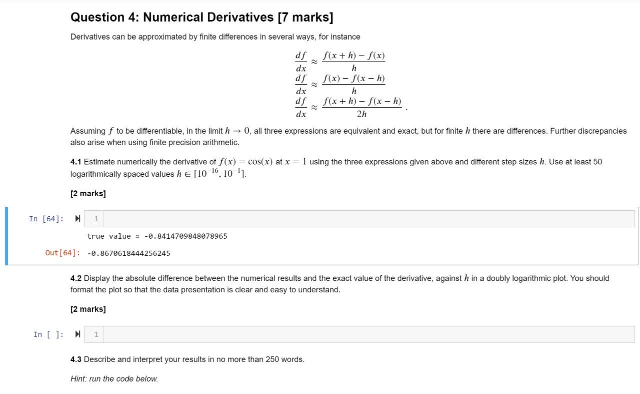Solved Question 4: Numerical Derivatives [7 marks] | Chegg.com