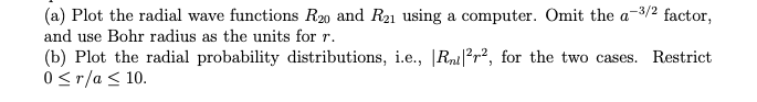 Solved (a) Plot the radial wave functions R20 and R21 using | Chegg.com