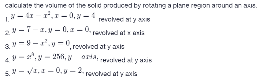 Solved calculate the volume of the solid produced by | Chegg.com