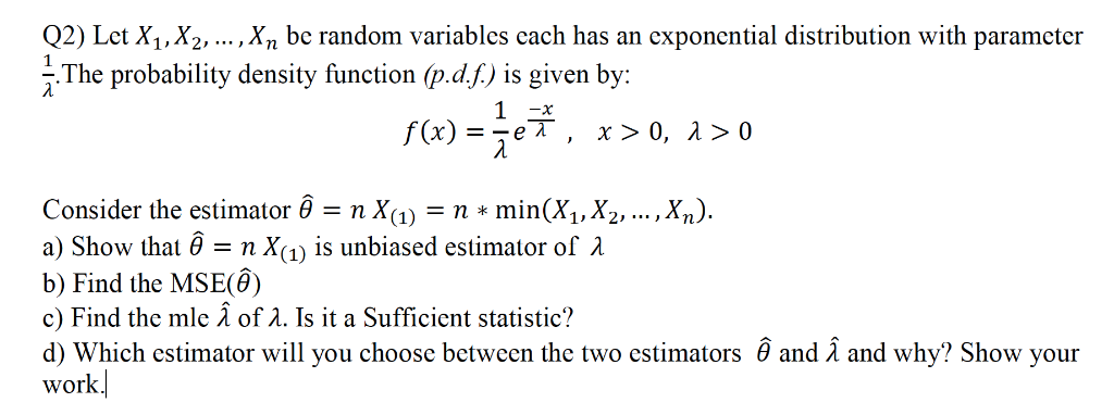 Solved Q2) Let X1, X2, ..., Xn be random variables cach has | Chegg.com