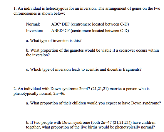 Solved 1. An individual is heterozygous for an inversion. | Chegg.com