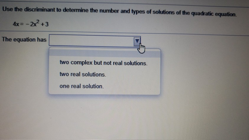 Solved Use The Discriminant To Determine The Number And