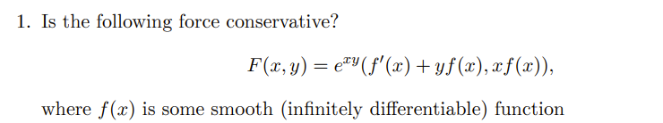 Solved 1. Is the following force conservative? F(x, y) = | Chegg.com