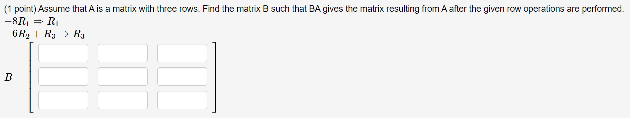 Solved (1 point) Assume that A is a matrix with three rows. | Chegg.com