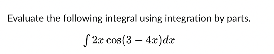 Solved Evaluate the following integral using integration by | Chegg.com