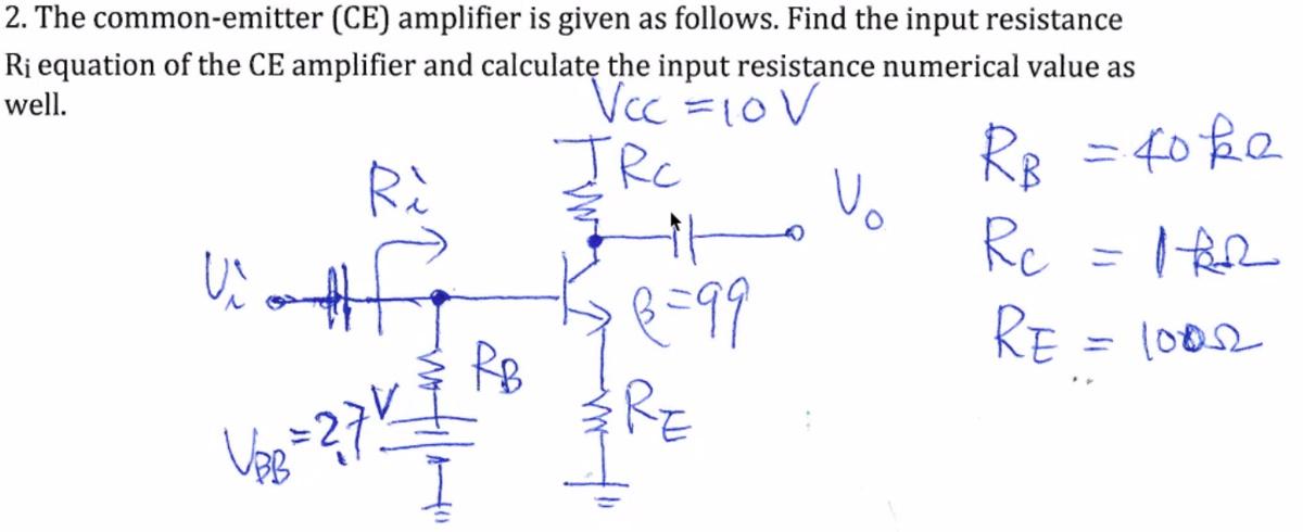 Solved 2. The common-emitter (CE) amplifier is given as | Chegg.com