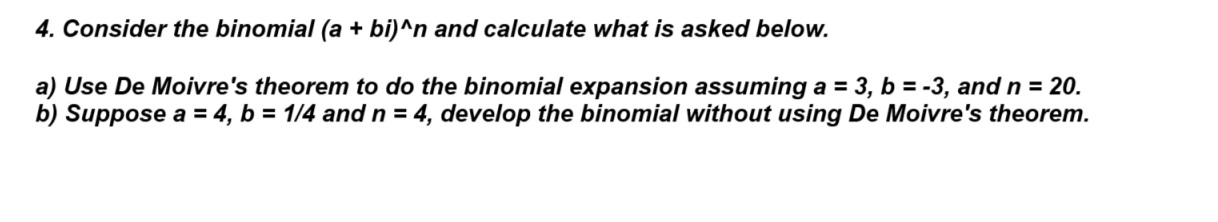 Solved Consider the binomial (a+bi)???n ﻿and calculate what | Chegg.com