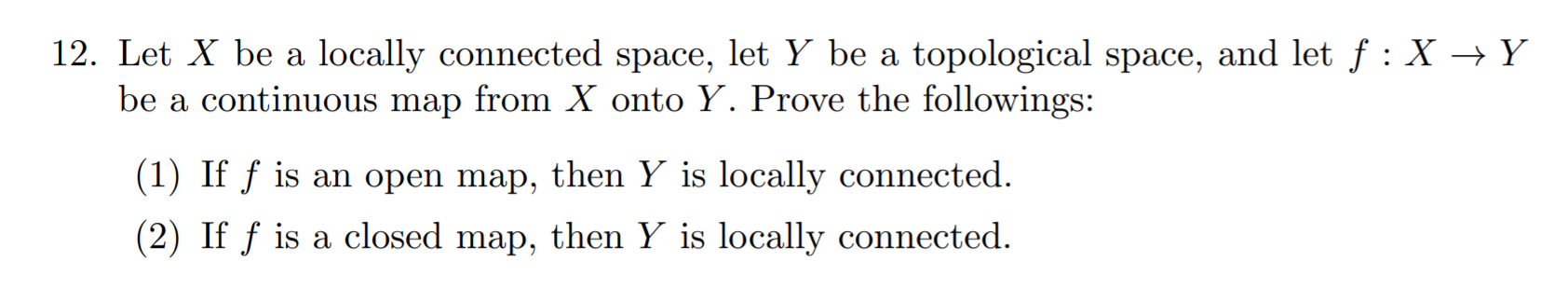 Solved 12. Let X be a locally connected space, let Y be a | Chegg.com