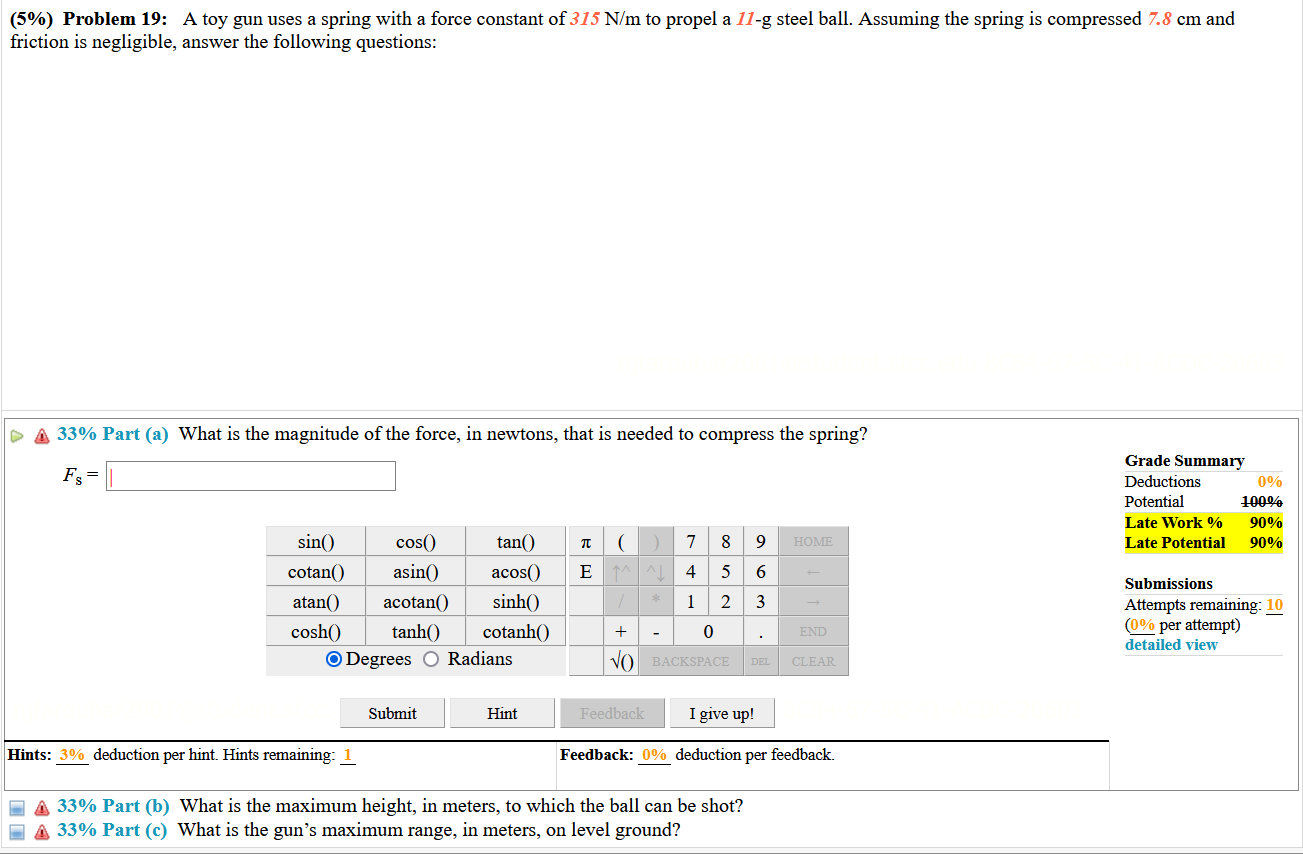 Solved (5\%) Problem 19: A toy gun uses a spring with a | Chegg.com