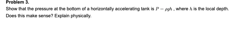 Please show that the pressure at the bottom is P = | Chegg.com