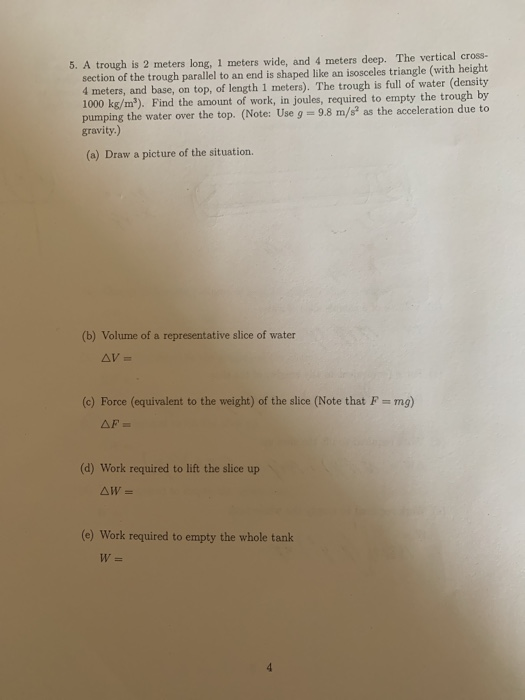 Solved 5. A trough is 2 meters long, 1 meters wide, and 4 | Chegg.com