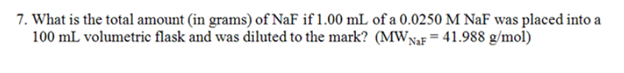 Solved 7. What is the total amount (in grams) of NaF if 1.00 | Chegg.com
