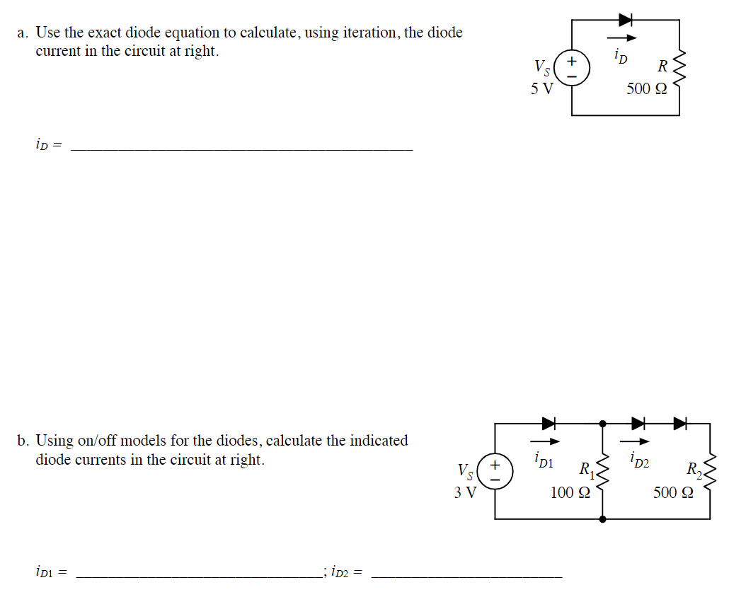Solved a. Use the exact diode equation to calculate, using | Chegg.com Solved a. Use the exact diode equation to calculate, using | Chegg.com