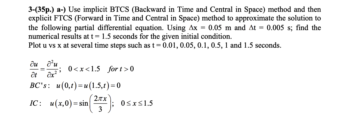 Solved 3-(35p.) a-) Use implicit BTCS (Backward in Time and | Chegg.com
