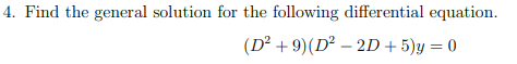 Solved Find the general solution for the following | Chegg.com